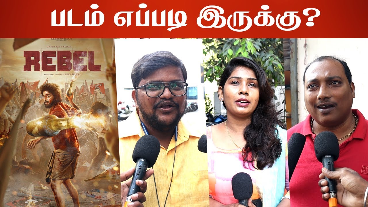 Rebel Movie Review | Rebel Public Review | Rebel Tamil Movie Review ...