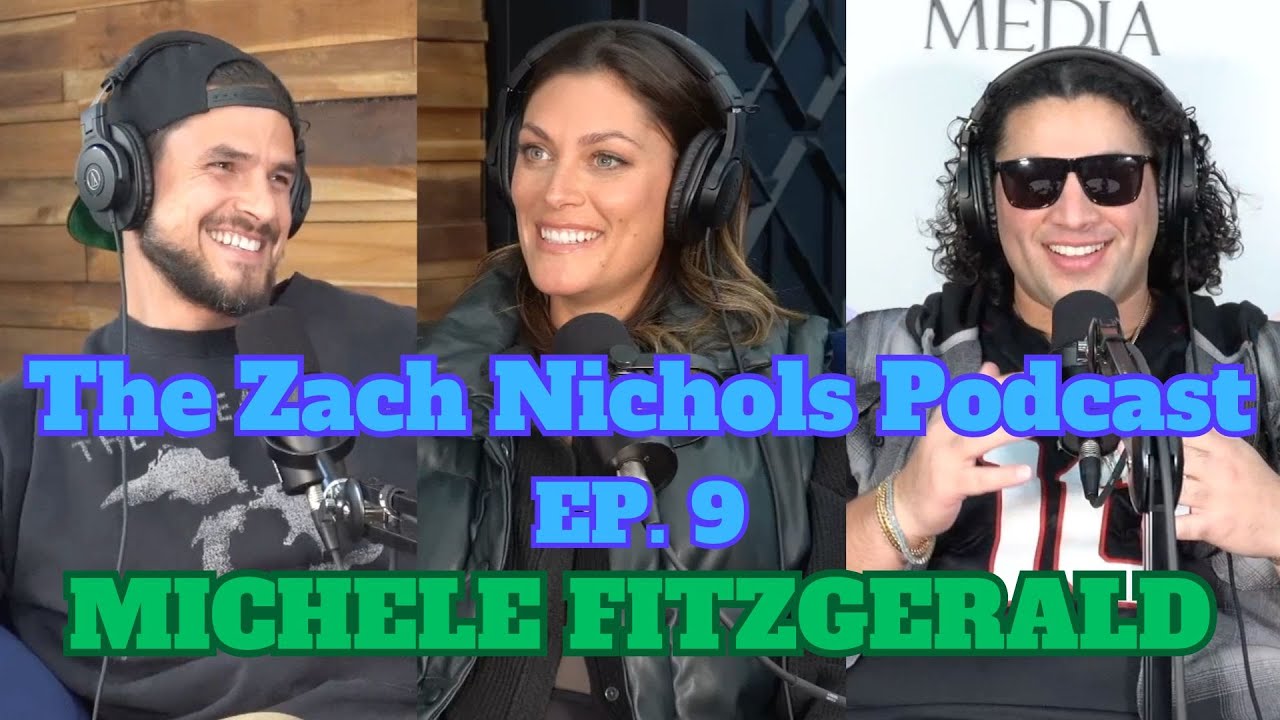 Zach Nichols Podcast EP. 9 Preview - Guest Michele Fitzgerald ...