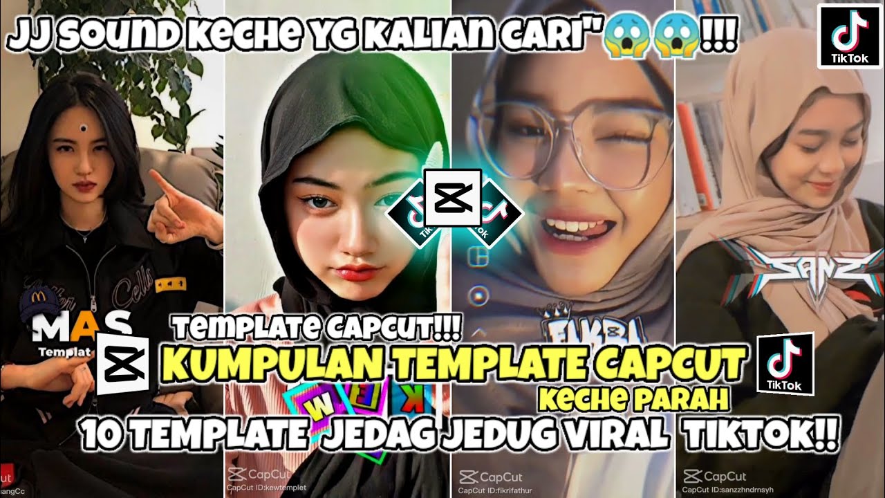 KUMPULAN 10 TEMPLATE JEDAG JEDUG CAPCUT TERBARU VIRAL TIKTOK SOUND MENGKANE KECHE ABIS!!! - YouTube