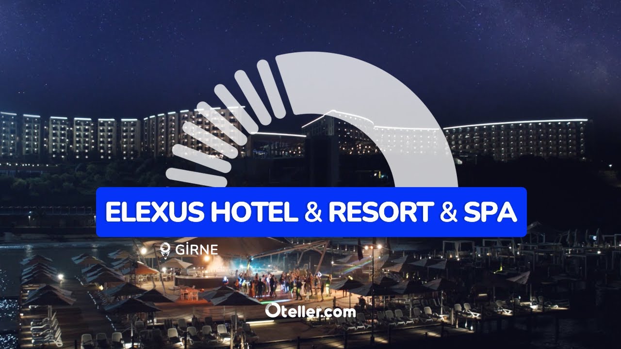 Elexus Hotel & Resort & Spa - Oteller.com - YouTube