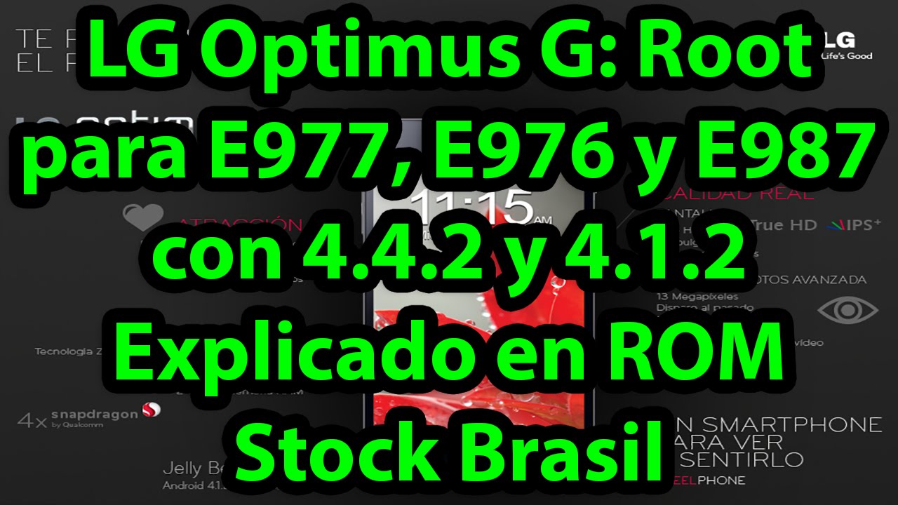 LG Optimus G: Root para E977, E976 y E987 con 4.4.2 y 4.1.2, Explicado ...