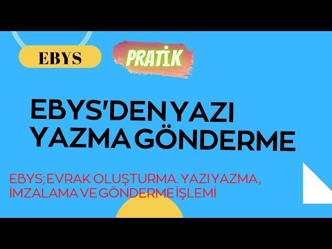 EBYS YAZI YAZMA VE GÖNDERME İŞLEMİ NASIL YAPILIR? GÜNCEL
