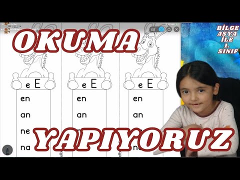 OKUMA YAPIYORUZ - E HARFİ HECELER VE KELİMELER OKUYORUZ