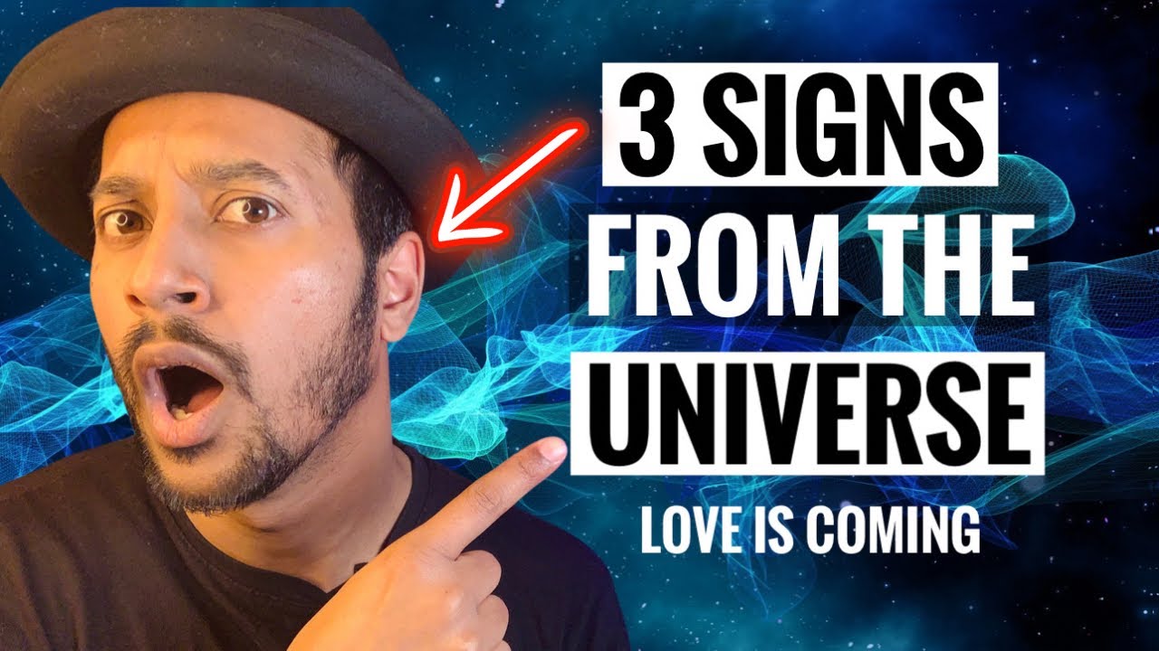 3 Universe Signs Love is Coming Your Way [You Must Know] - YouTube