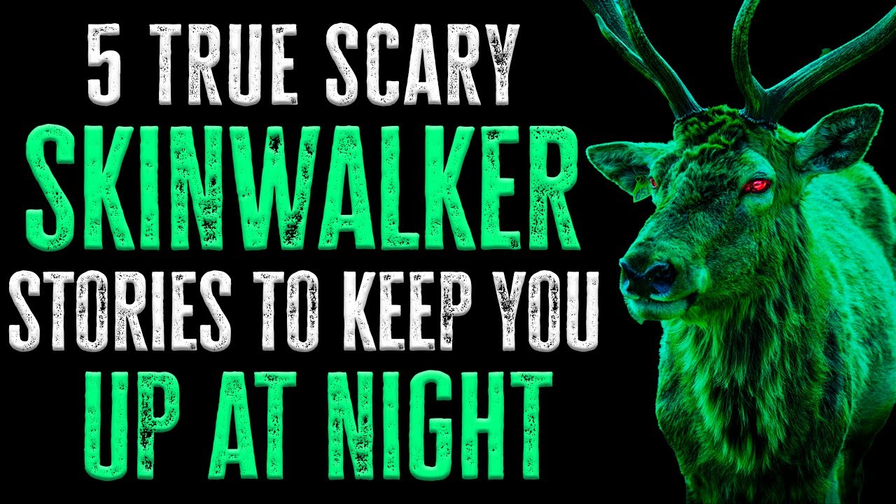 5 TRUE SCARY Skinwalker Encounter STORIES | Scary Stories to Fall ...