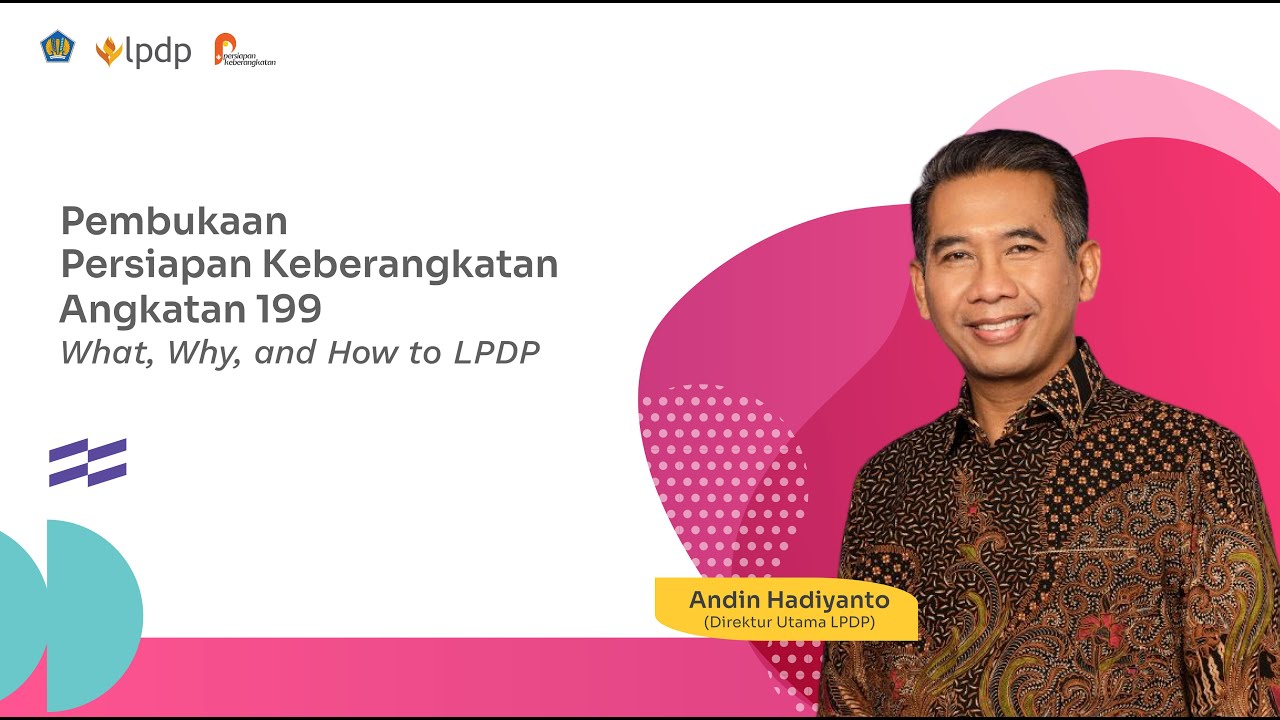 Pembukaan Persiapan Keberangkatan 199 - What, Why, and How to LPDP ...
