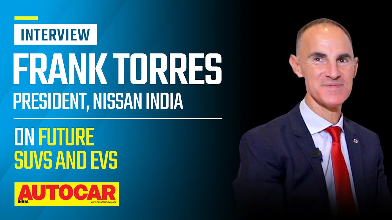 Nissan's upcoming SUVs and EVs - Frank Torres, President, Nissan India ...