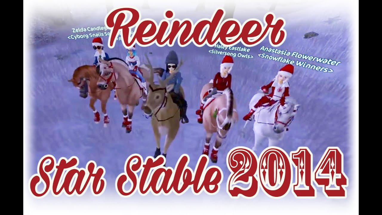 Reindeer in Star Stable Christmas SPECIAL 2014 - YouTube