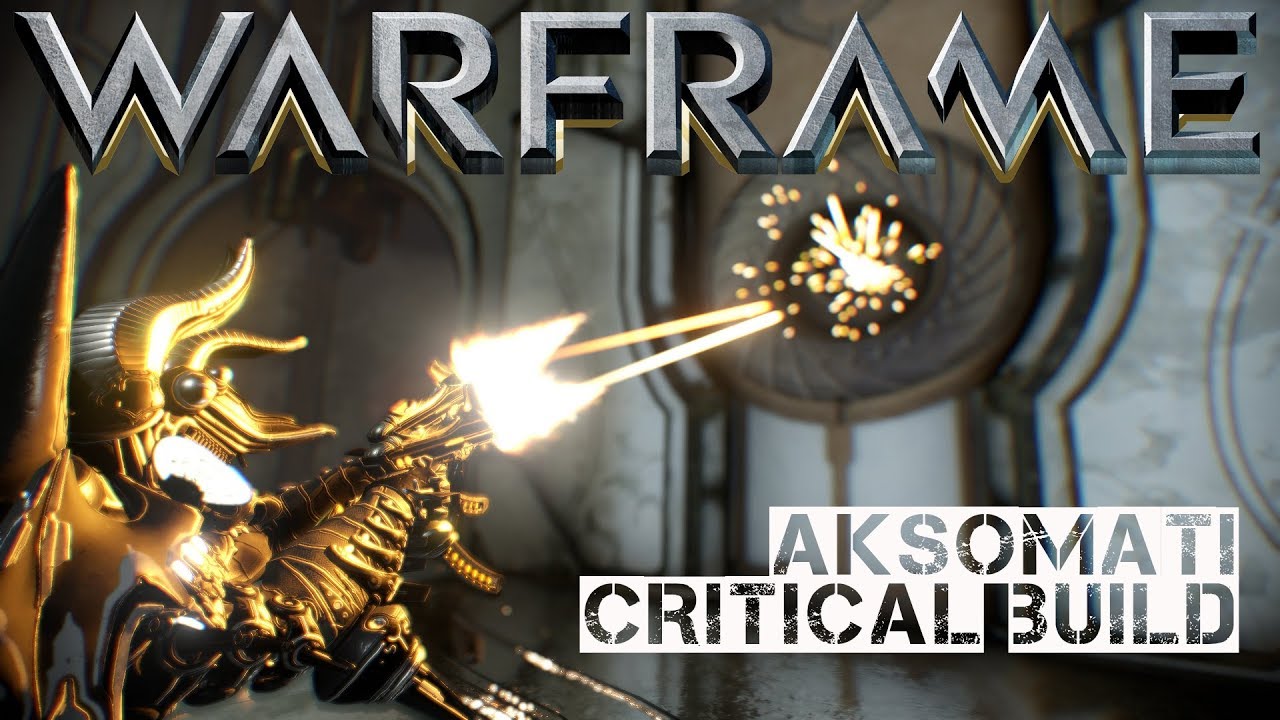 Warframe Aksomati - Critical Build - YouTube