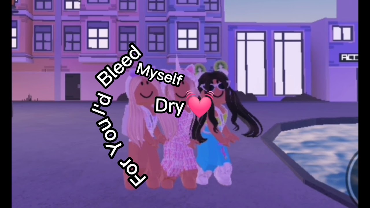 For you i'd bleed Myself Dry🥺💓 - YouTube