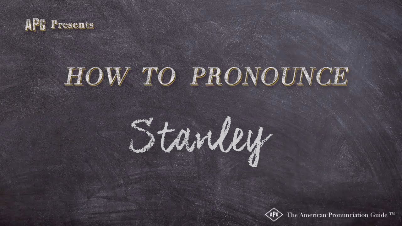 How to Pronounce Stanley (Real Life Examples!) - YouTube