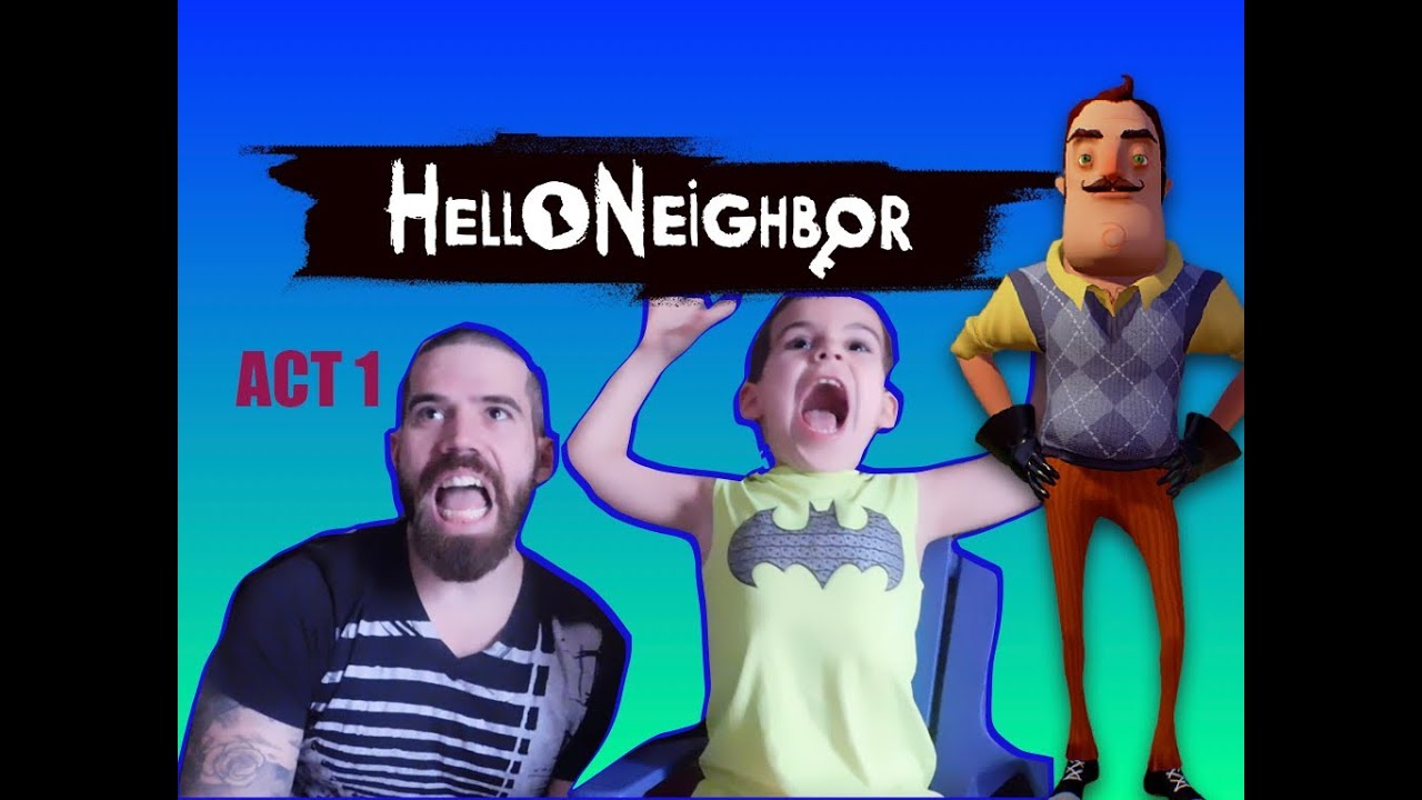 Hello Neighbor Act 1 Part 1 Learn how to get into basement! - YouTube