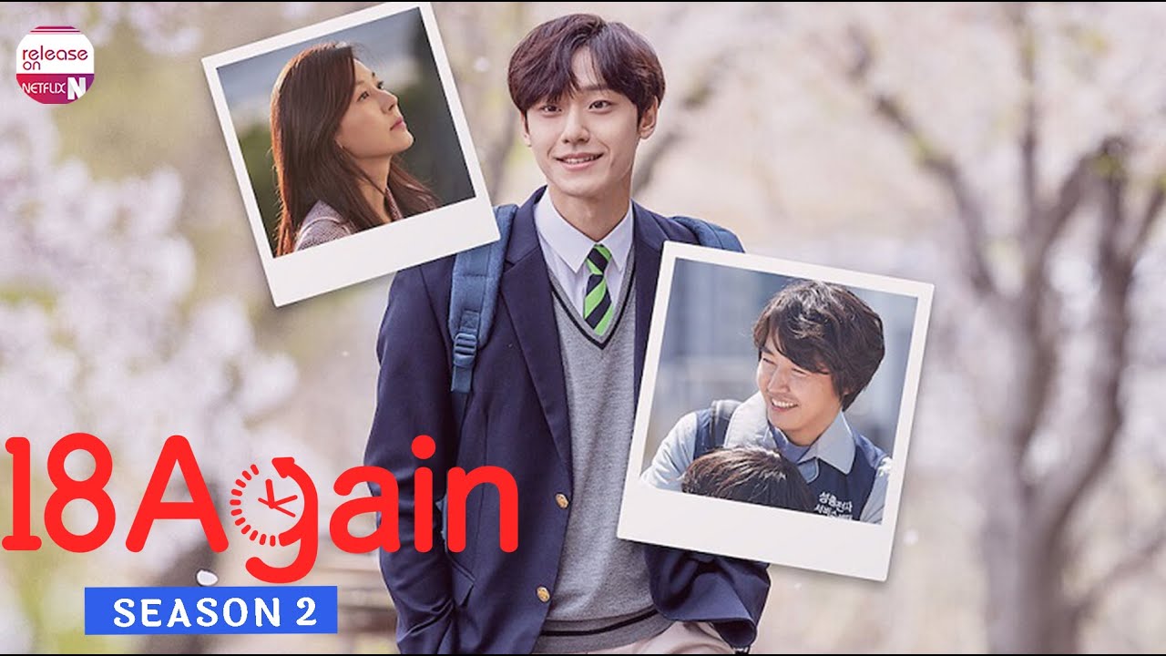 18 Again Season 2 Netflix Renewal Status When Will It Arrive - Release ...