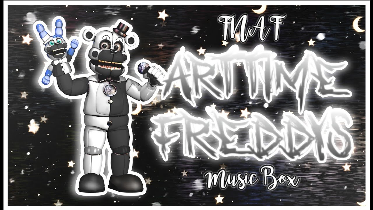 [FNaF] | Arttime Freddy's Music Box - YouTube