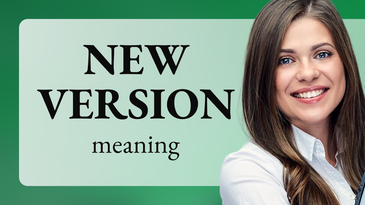 Understanding "New Version": An English Learning Guide - YouTube