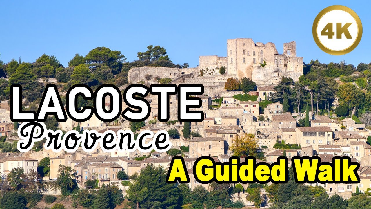 Lacoste FRANCE 🇫🇷 A Guided Walk 🤩 Hilltop Village in Provence [4k ...