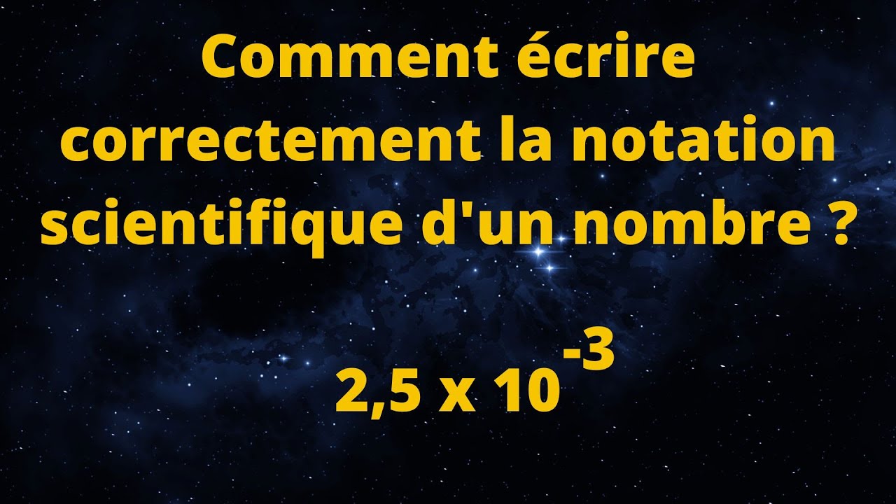Comment écrire correctement la notation scientifique d'un nombre ? - YouTube