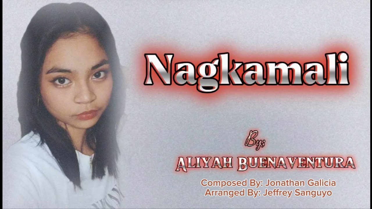 NAGKAMALI By: Aliyah Buenaventura || Lyrics Video - YouTube