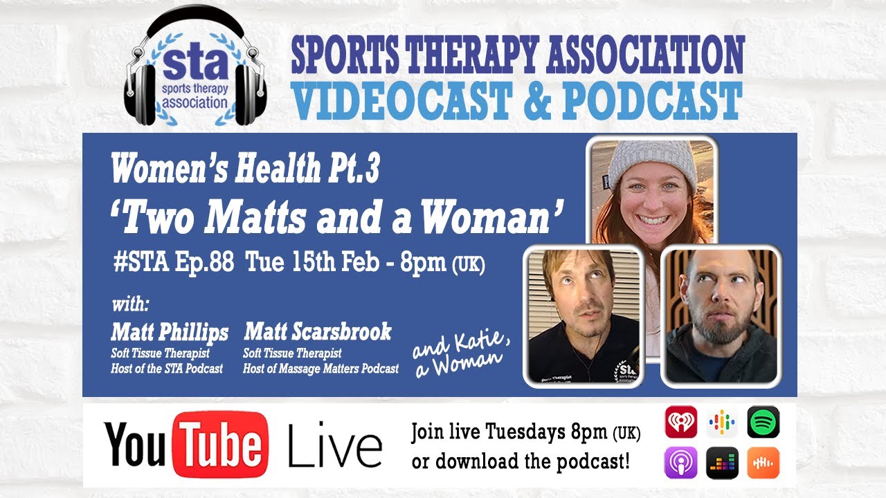 #STA88 'Women's Health Part 3: Two Matts and a Woman' with Matt ...