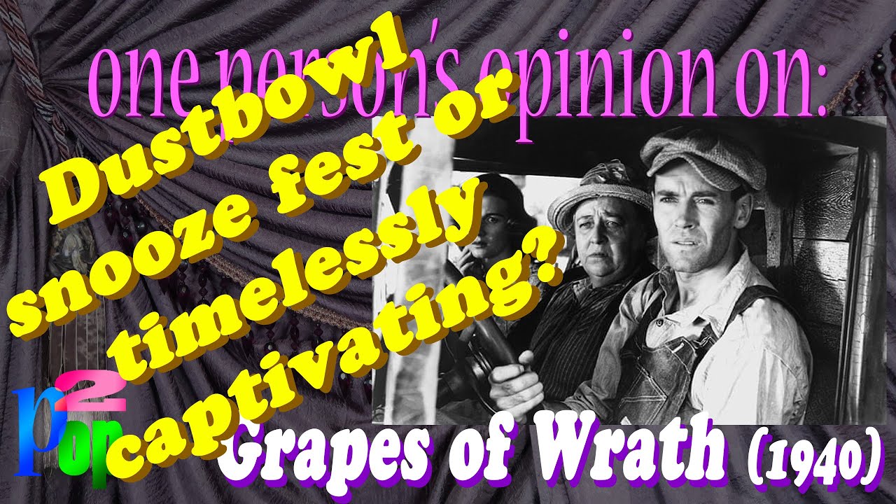 Dustbowl snooze fest or timelessly captivating? A Grapes of Wrath (1940 ...