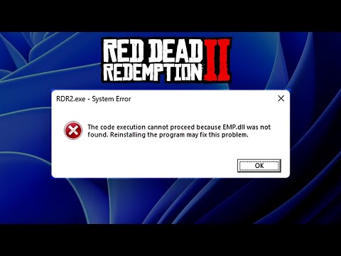 How to Fix RDR 2 System Error (EMP.dll Was Not Found) Fixed!