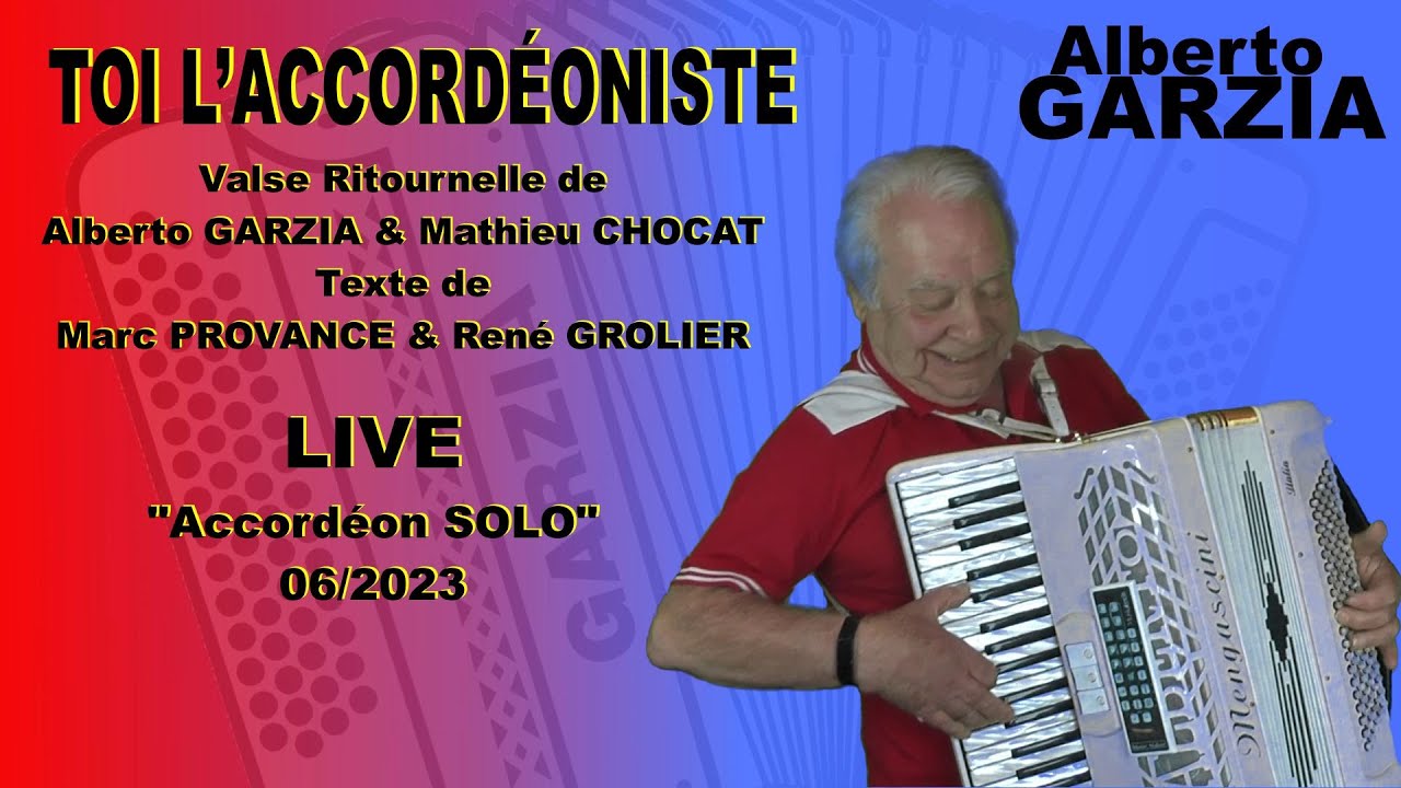 Alberto GARZIA "TOI L’ACCORDÉONISTE" - Vidéo-LIVE (06-2023) - YouTube