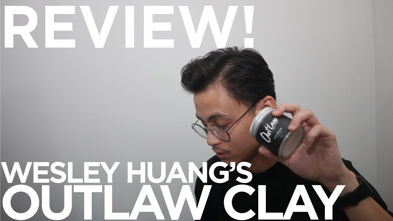 HAIR PRODUCT REVIEW: OUTLAW CLAY by WESLEY HUANG - YouTube
