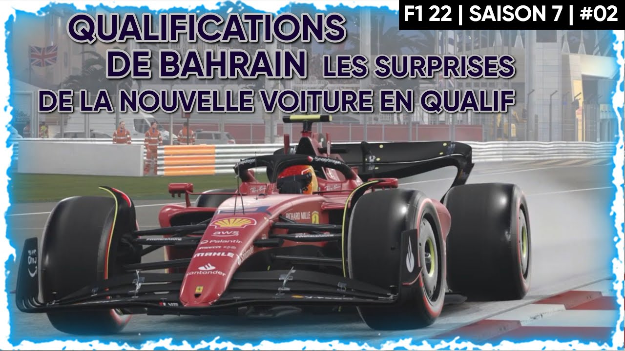 F1® 22 | QUALIFICATIONS DE BAHRAIN | LES SURPRISES DE LA NOUVELLE ...