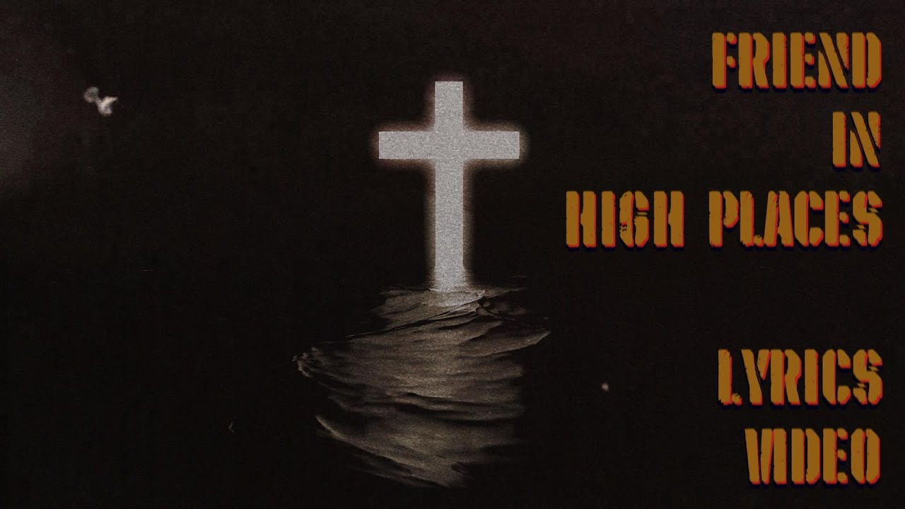 Zach Williams - Friend in High Places Lyrics Video - YouTube
