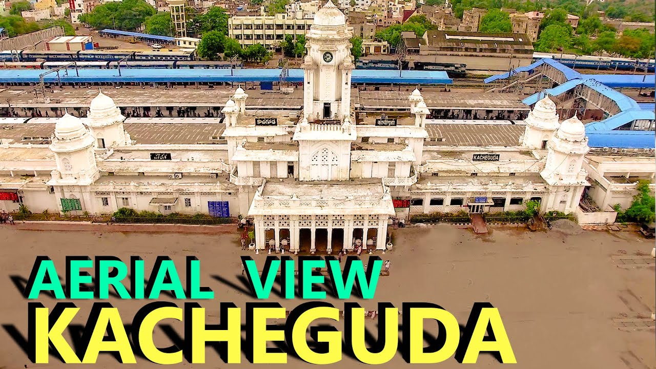 Beautiful Aerial View of Kacheguda Railway Station Hyderabad - YouTube