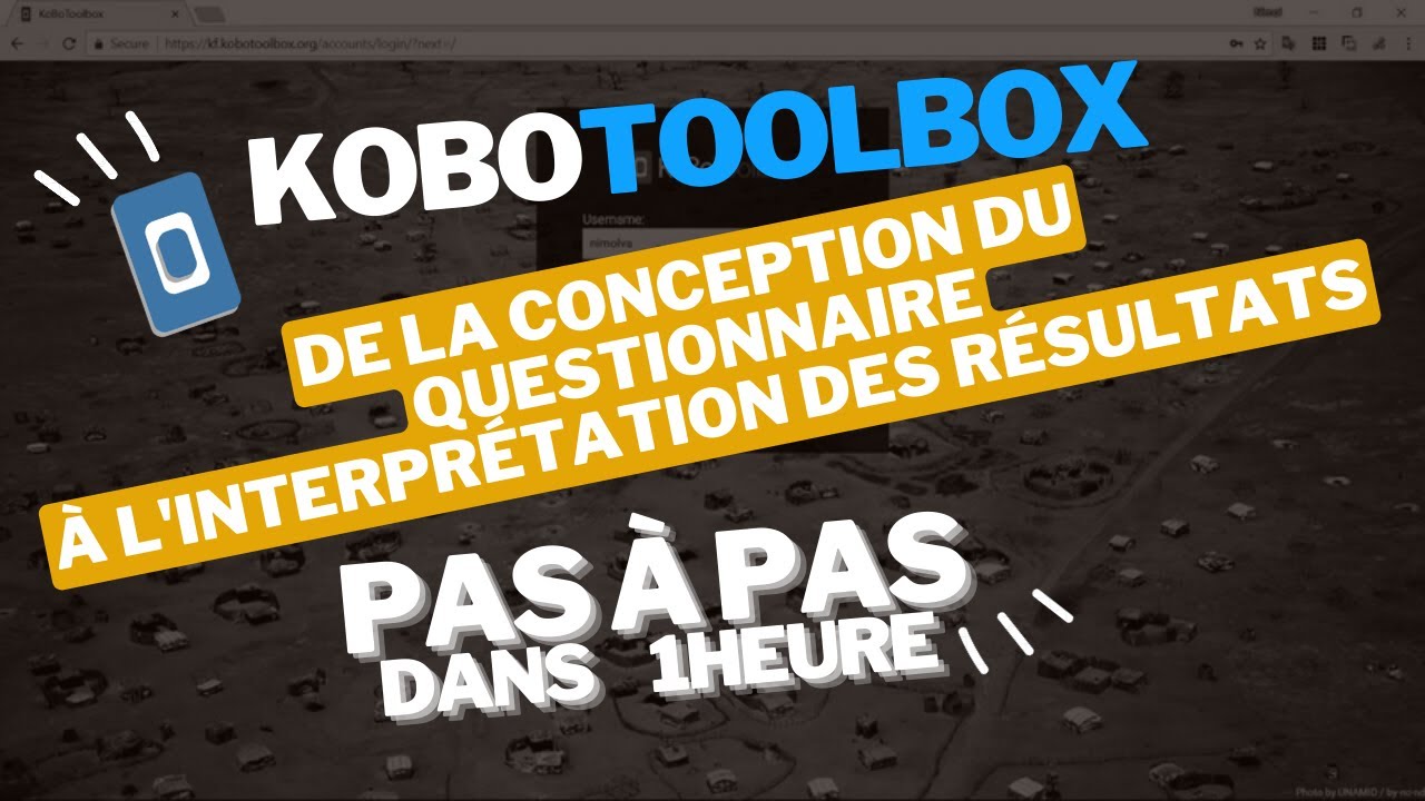 Découvrez tous les secrets de KoboToolbox pour optimiser votre collecte ...
