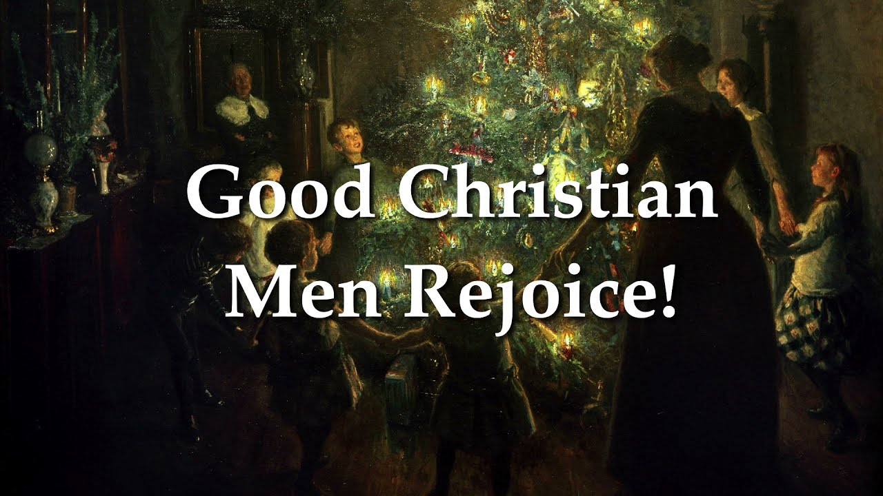 Good Christian Men Rejoice - YouTube