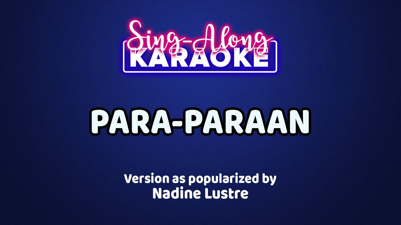 Para-Paraan - Nadine Lustre (Karaoke Version) - YouTube