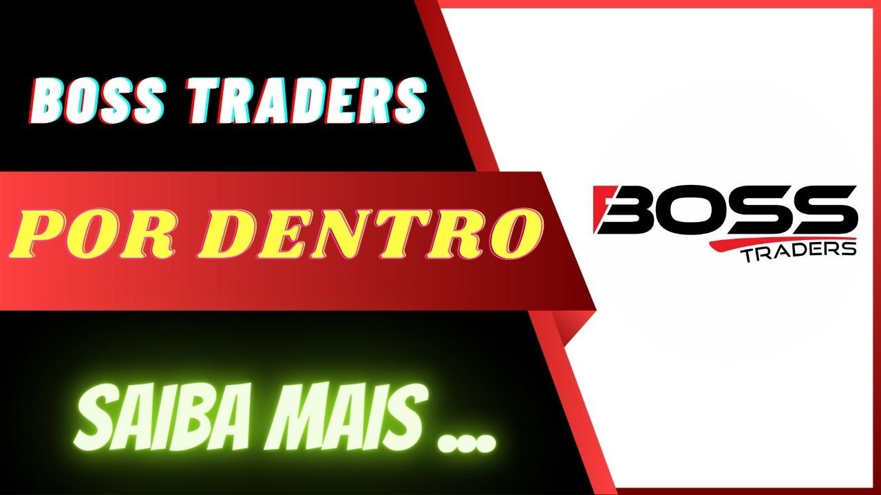 【Boss Trader por Dentro】O que tem no Boss Trader? Como é o Boss Trader ...