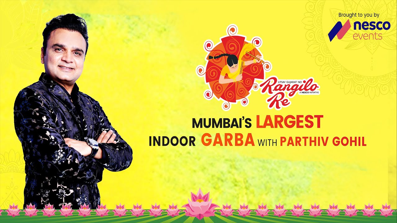 Rangilo Re - Mumbai | Parthiv Gohil - Navratri Festival - Nesco Event ...