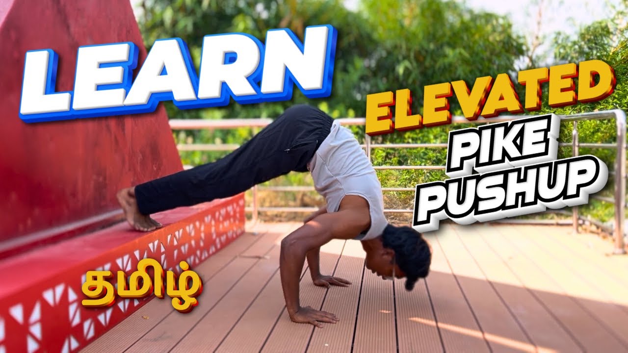 EASY WAY TO LEARN ELEVATED PIKE PUSHUP | Calisthenics Series தமிழ் ...