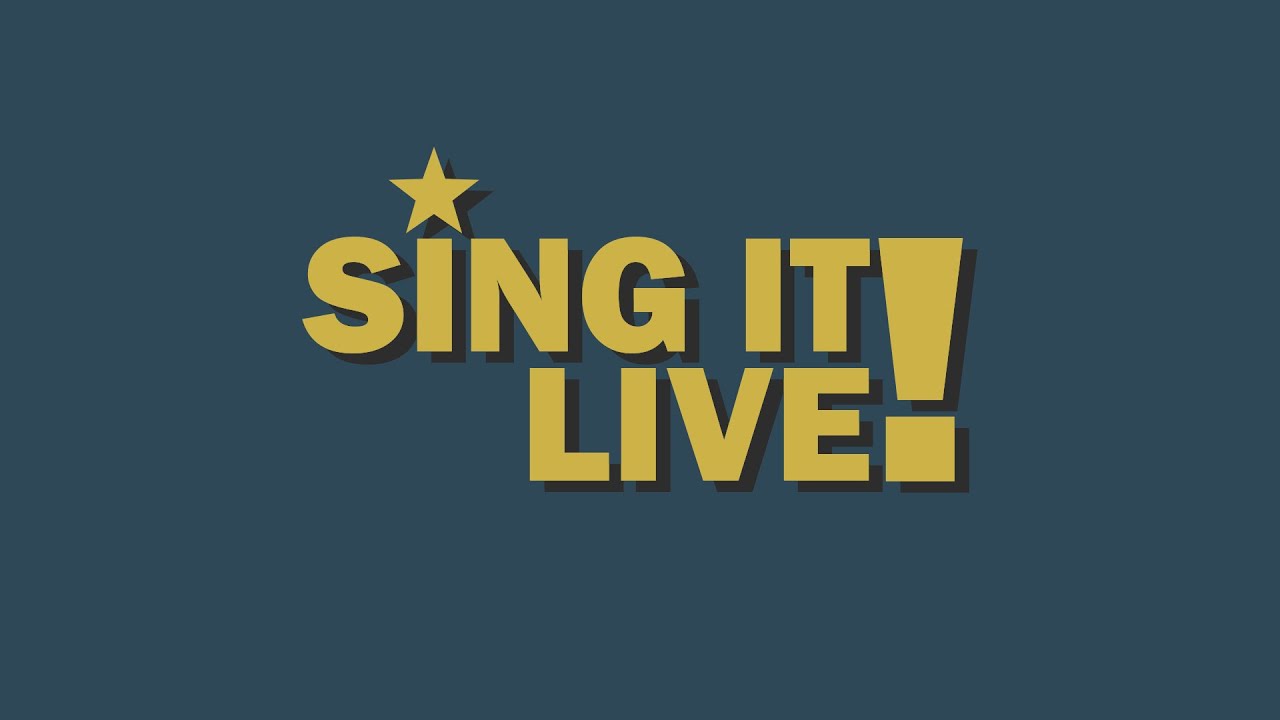SING IT! LIVE - YouTube