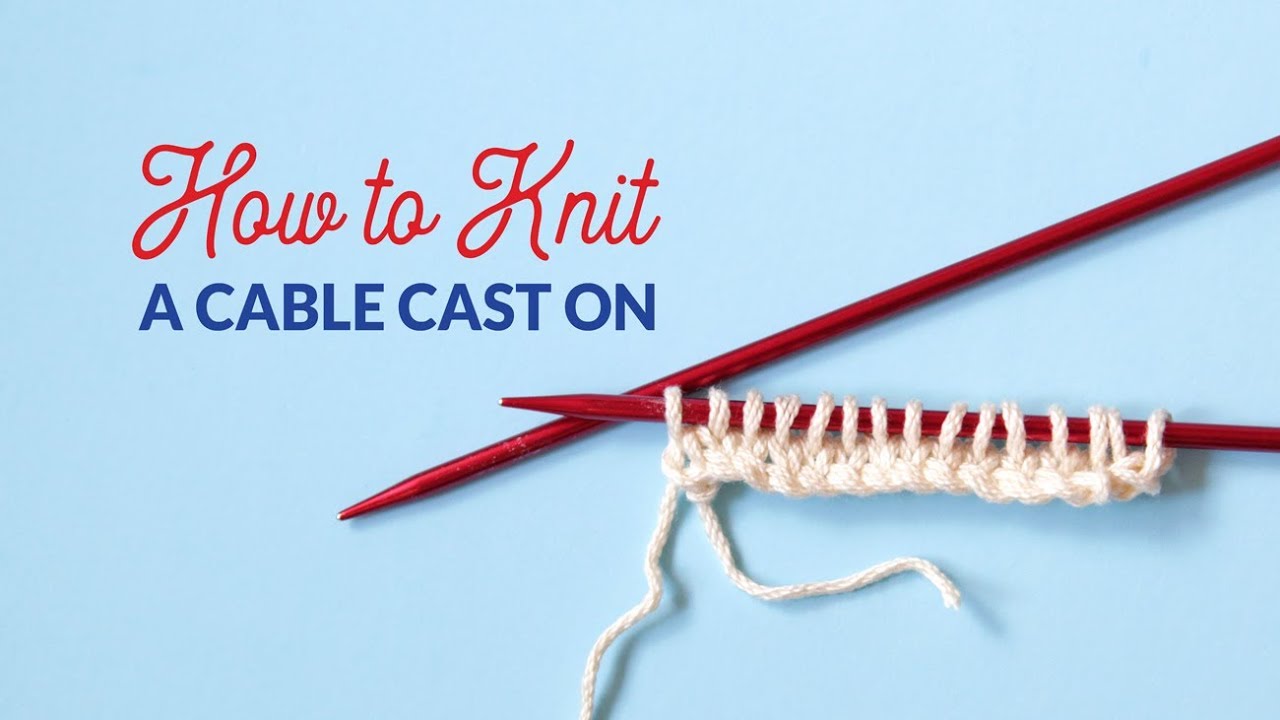 How to Work a Cable Cast On | Hands Occupied - YouTube