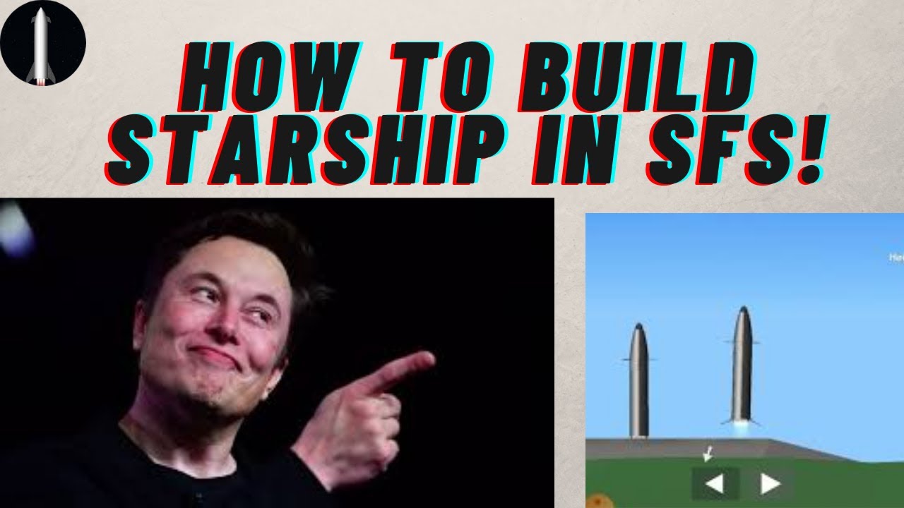 How To Build Starship in SFS 1.5! - YouTube