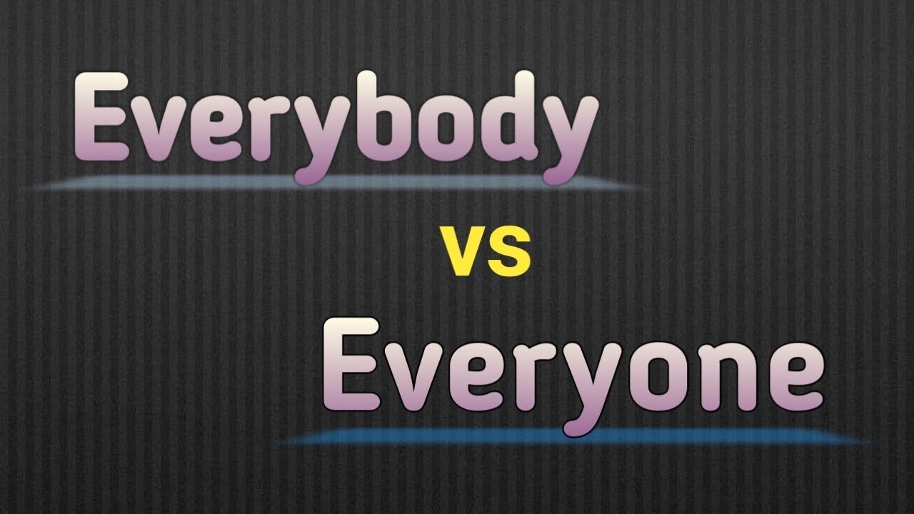 Everybody | Everyone | Everybody vs Everyone | English speaking ...