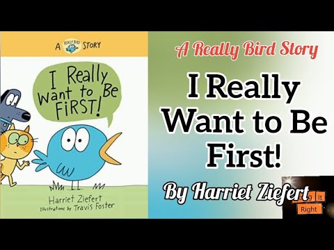 I Really Want to Be First! by Harriet Ziefert. || A Really Bird Story ...