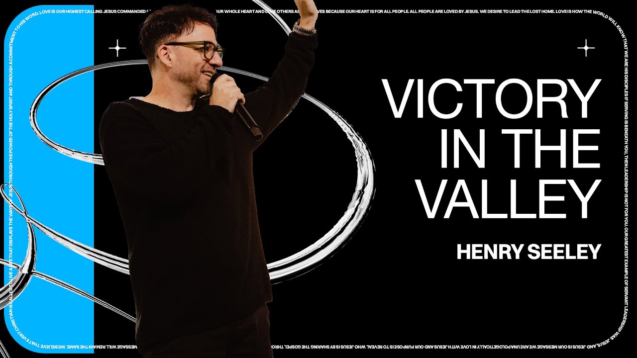 Victory In The Valley // Henry Seeley | The Belonging Co TV - YouTube