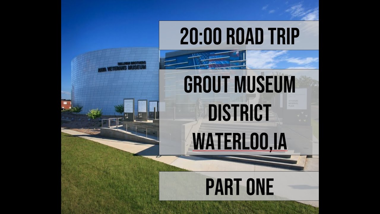 20:00 Road Trip: Grout Museum District and the home of Sullivan ...