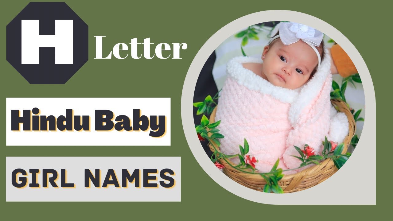 H Letter Baby Girl Names | Top 30 Latest Hindu Baby Girl Names by ...