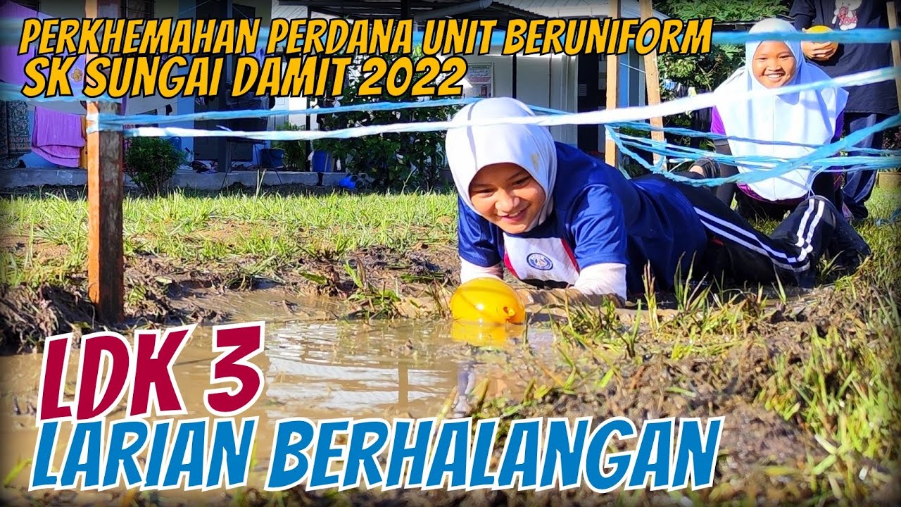 LDK 3 : LARIAN BERHALANGAN | PERKHEMAHAN PERDANA UNIT BERUNIFORM SK SUNGAI DAMIT 2022 - YouTube