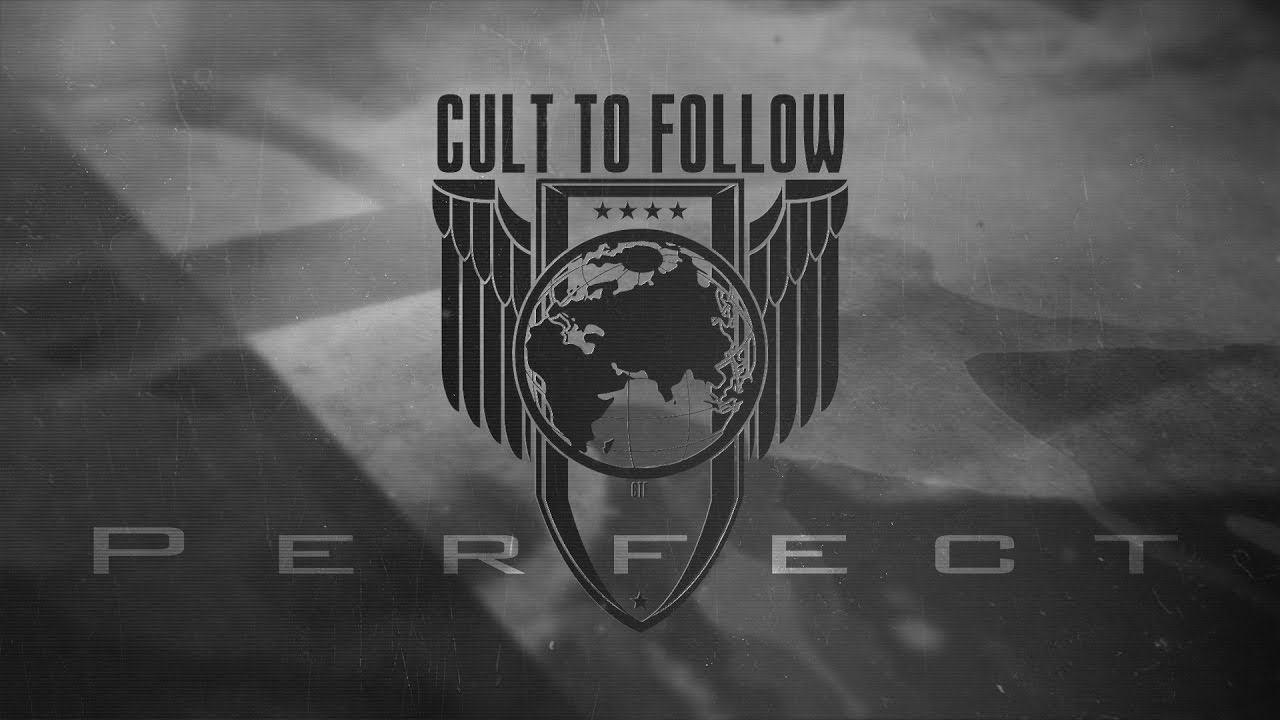 Cult To Follow - Perfect (Official Lyric Video) - YouTube Music