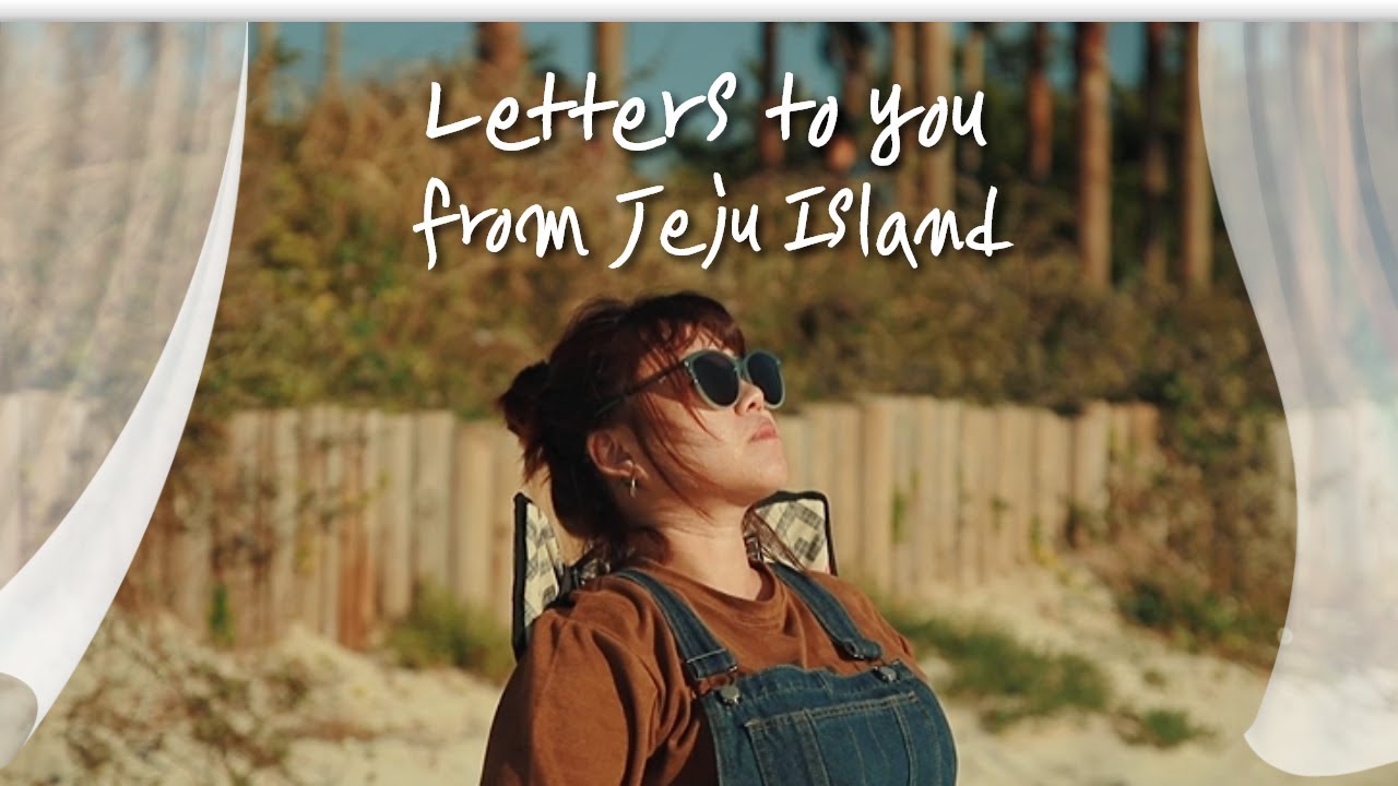 (#1) Letters to you from Jeju Island - YouTube