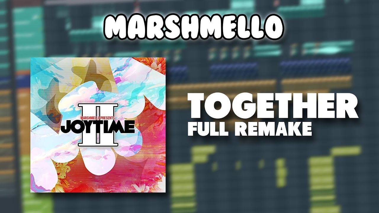 Marshmello - Together (FL STUDIO REMAKE) - YouTube