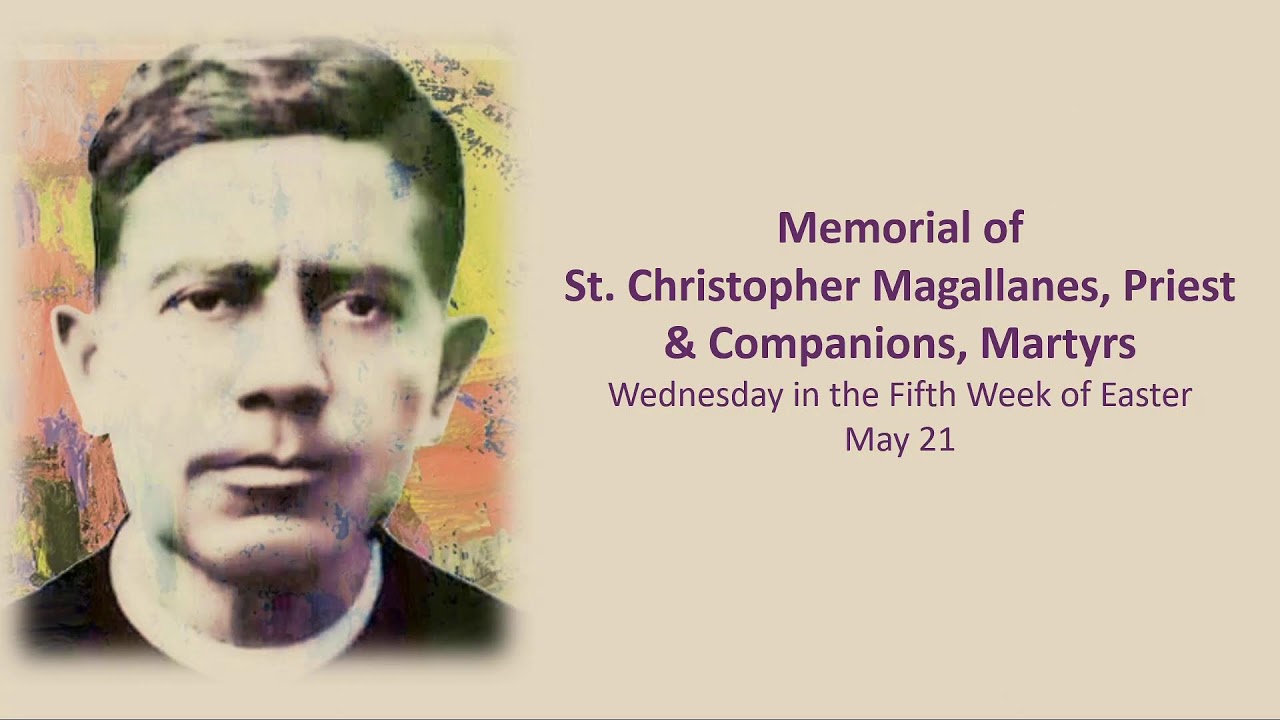 Memorial of Saint Christopher Magallanes, Priest, and Companions ...