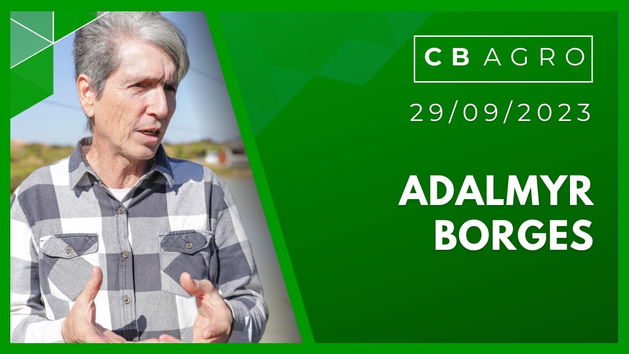 CB.Agro 29/09/2023 - Adalmyr Borges - YouTube